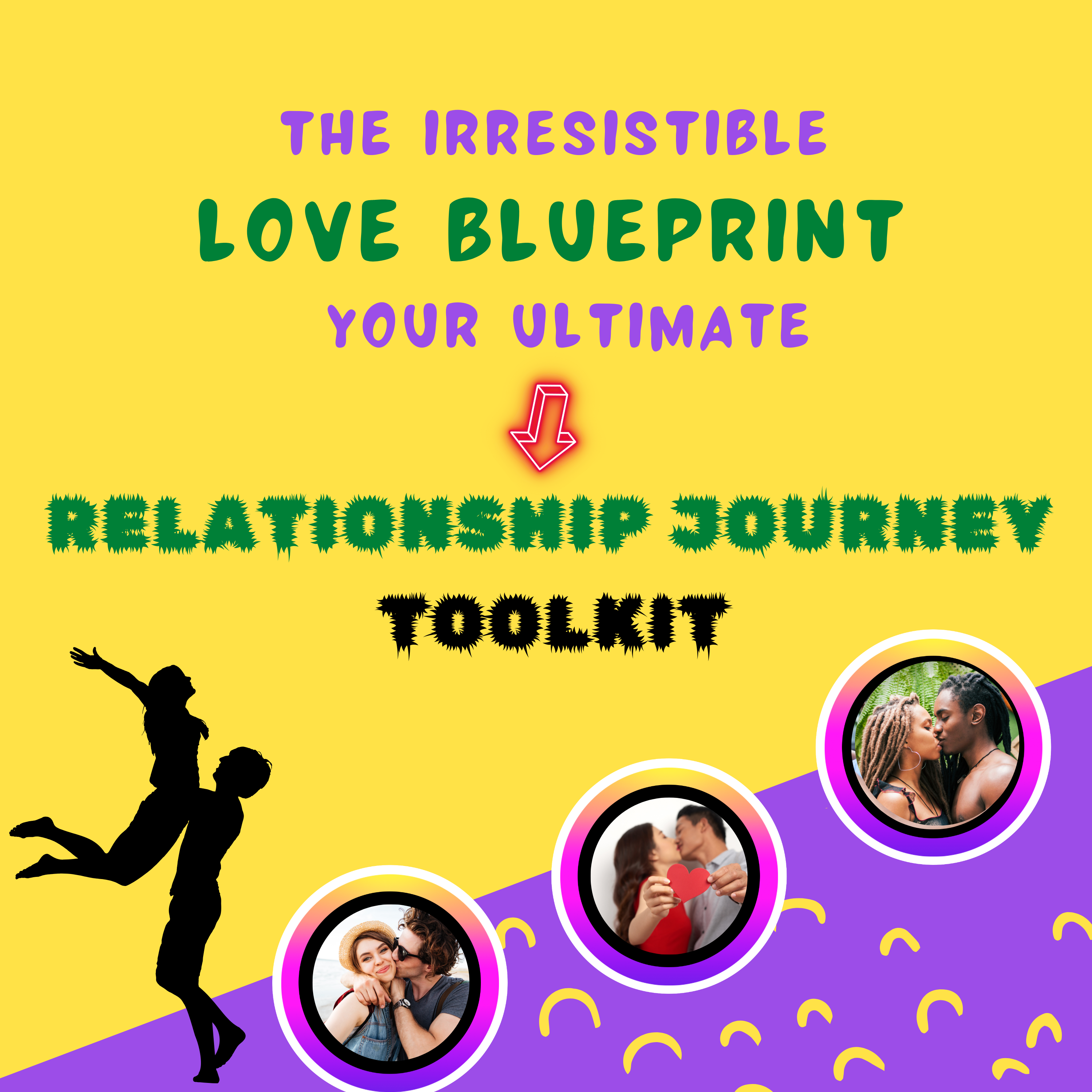 The Irresistible Love Blueprint - Your Ultimate Relationship Journey ...