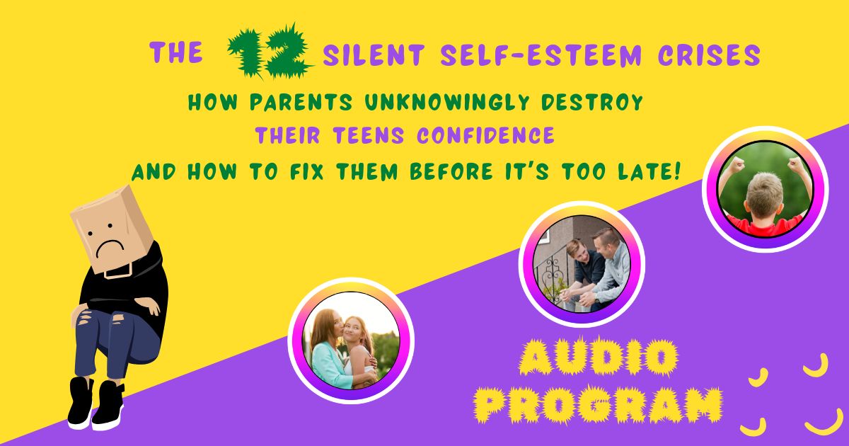 The 12 Silent Self-Esteem Crises: How Parents Unknowingly Destroy Their ...